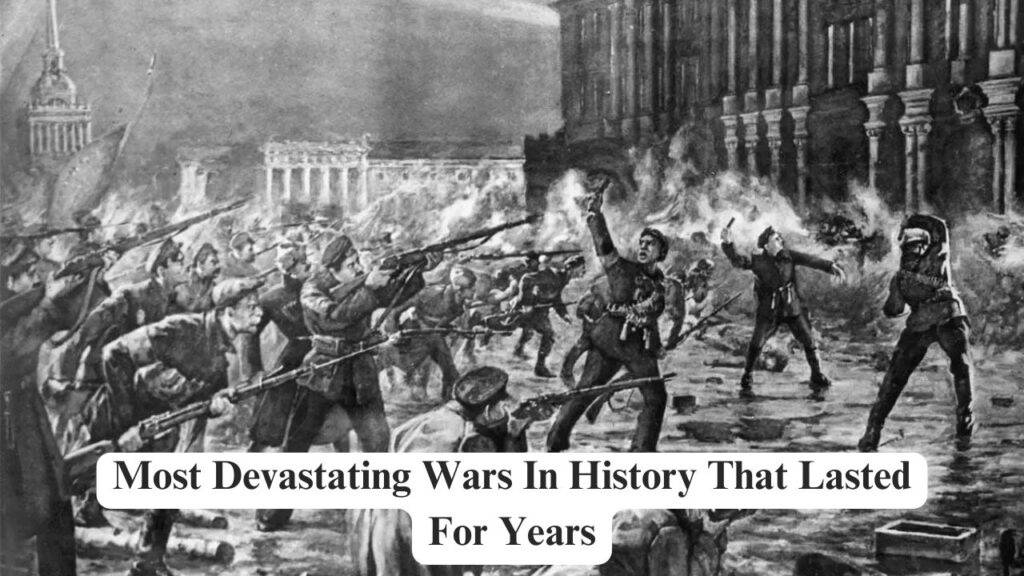 Most Devastating Wars In History That Lasted For Years - Nerdyinfo Most Devastating Wars In History That Lasted For Years - Nerdyinfo