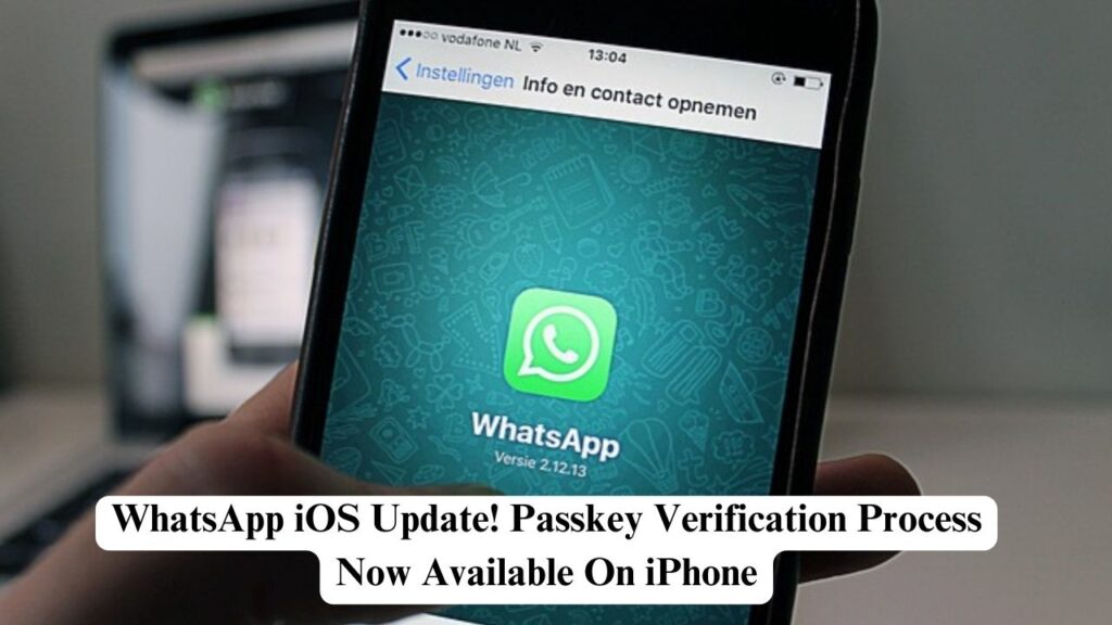 WhatsApp iOS Update! Passkey Verification Process Now Available On ... WhatsApp iOS Update! Passkey Verification Process Now Available On ...