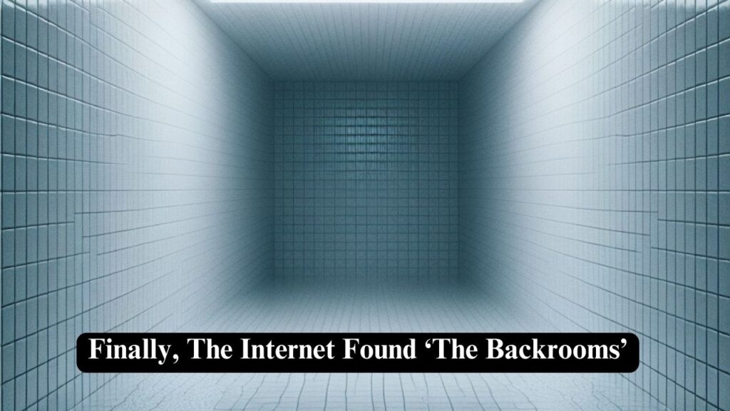 Finally, The Internet Found ‘The Backrooms’ - Nerdyinfo Finally, The Internet Found ‘The Backrooms’ - Nerdyinfo