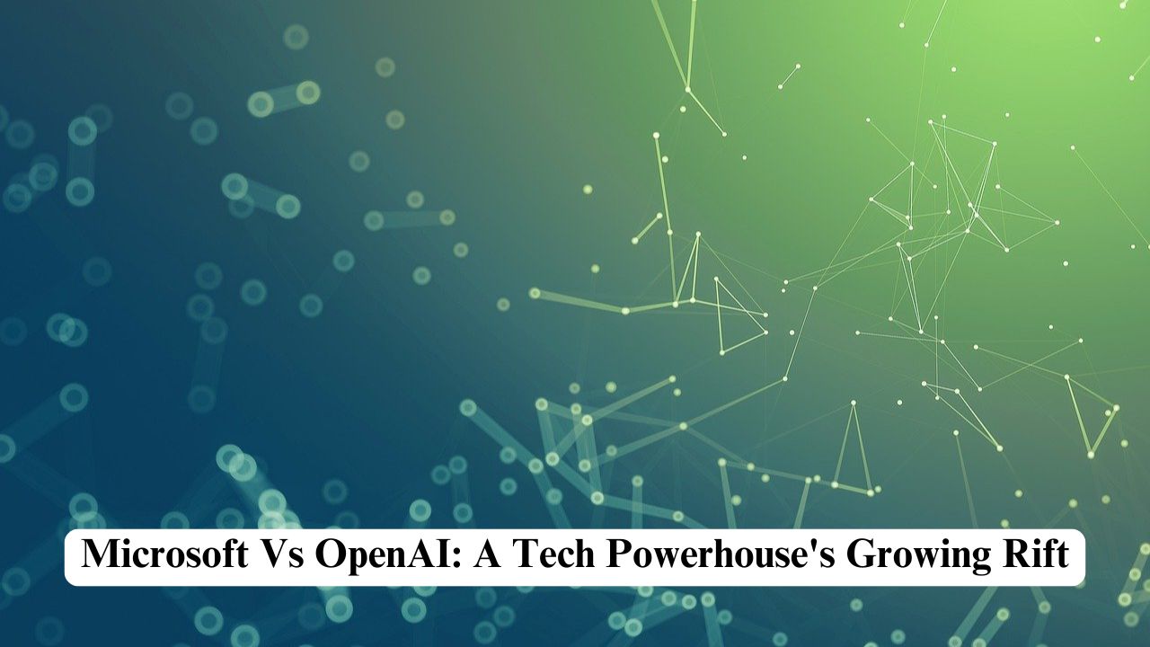 Microsoft Vs OpenAI: A Tech Powerhouse's Growing Rift - Nerdyinfo Microsoft Vs OpenAI: A Tech Powerhouse's Growing Rift - Nerdyinfo